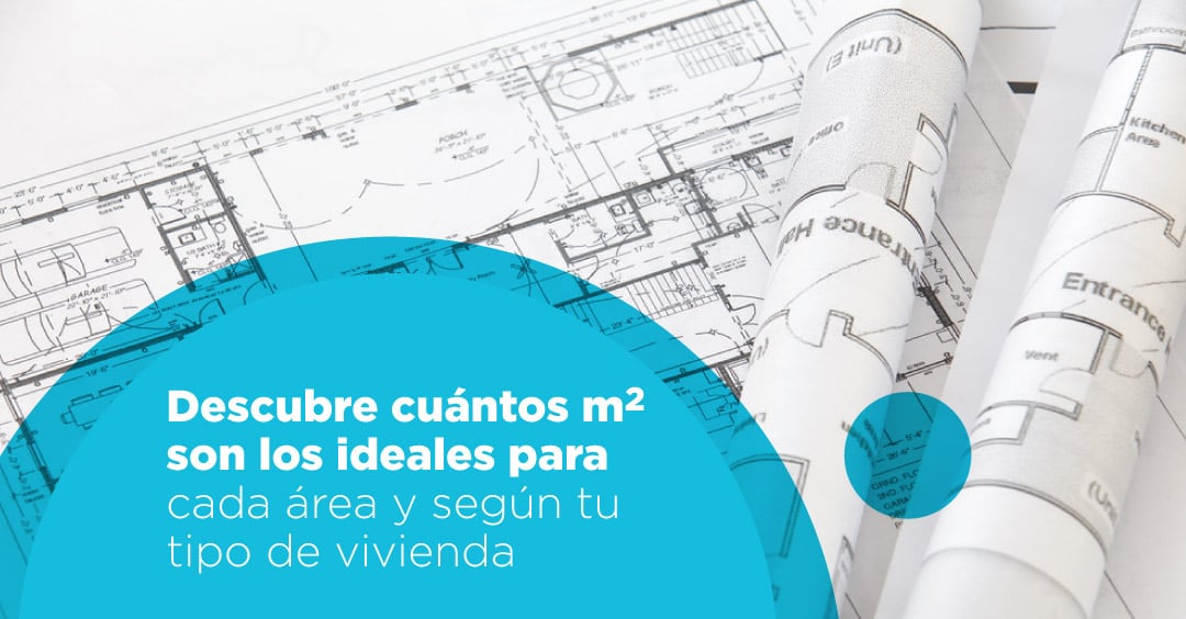 Metros cuadrados: el espacio ideal para tu nuevo hogar